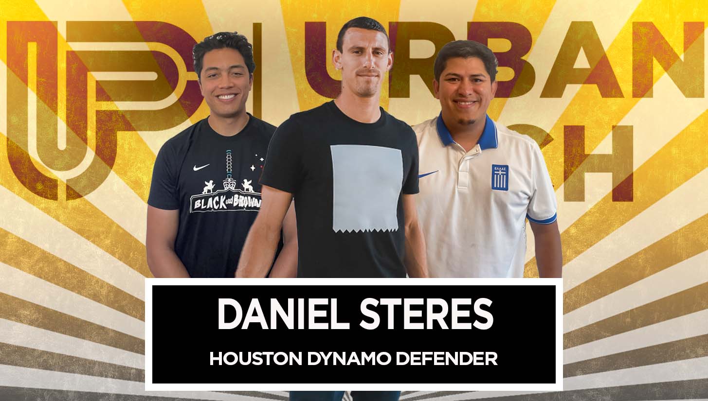 Houston Dynamo Defender Daniel Steres Joins the Urban Pitch Podcast ...